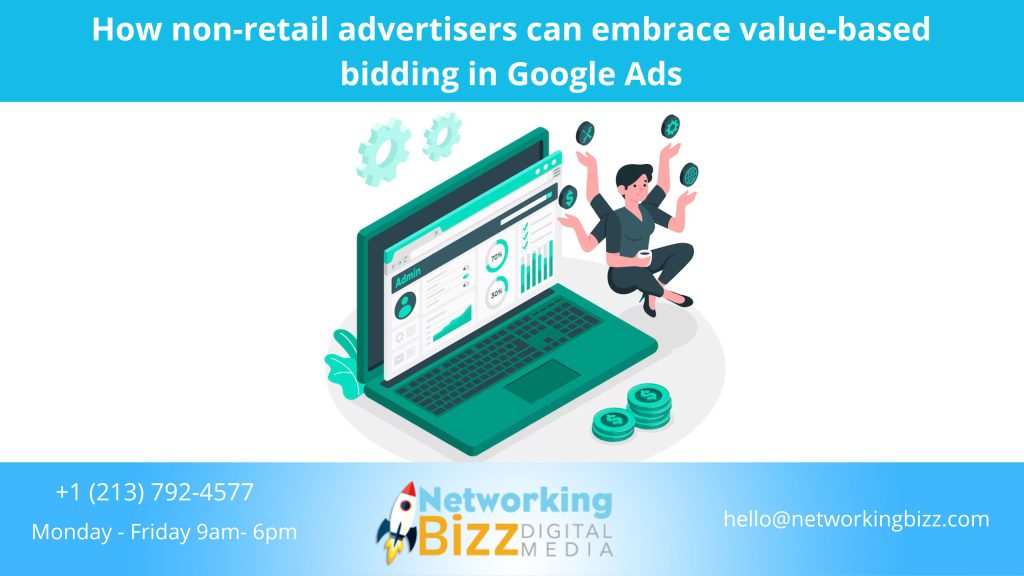 How non-retail advertisers can embrace value-based bidding in Google Ads - Houston