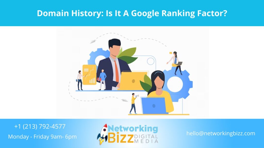 Domain History: Is It A Google Ranking Factor? - Houston